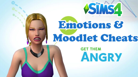 Sims 4 Emotions Cheats & Moodlet Cheats - The Sims Guide