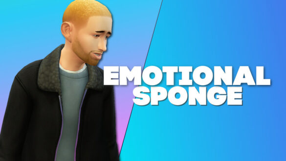 EMOTIONAL SPONGE TRAIT - DOWNLOAD - The Sims Guide